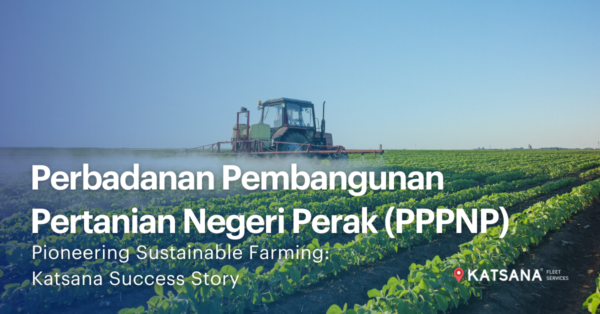 PPPNP Implements KATSANA's Technology for Precision Farming | KATSANA ...