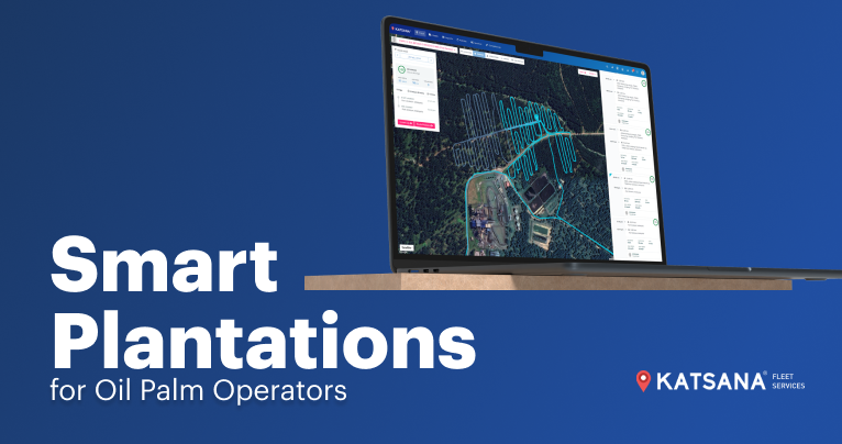 Smart Plantations & Telematics for Oil Palm Operators