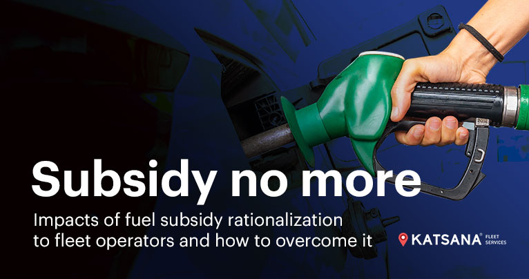 How Fuel Subsidy Rationalization impacts you as Fleet Operator